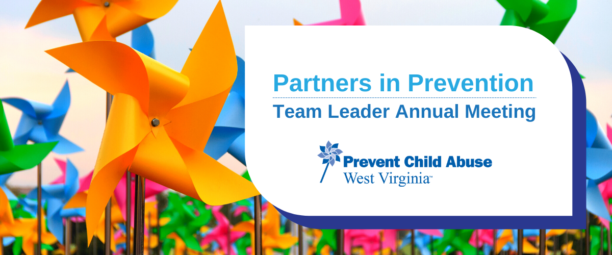 PIP Team Leader Annual Meeting - TEAM for West Virginia Children